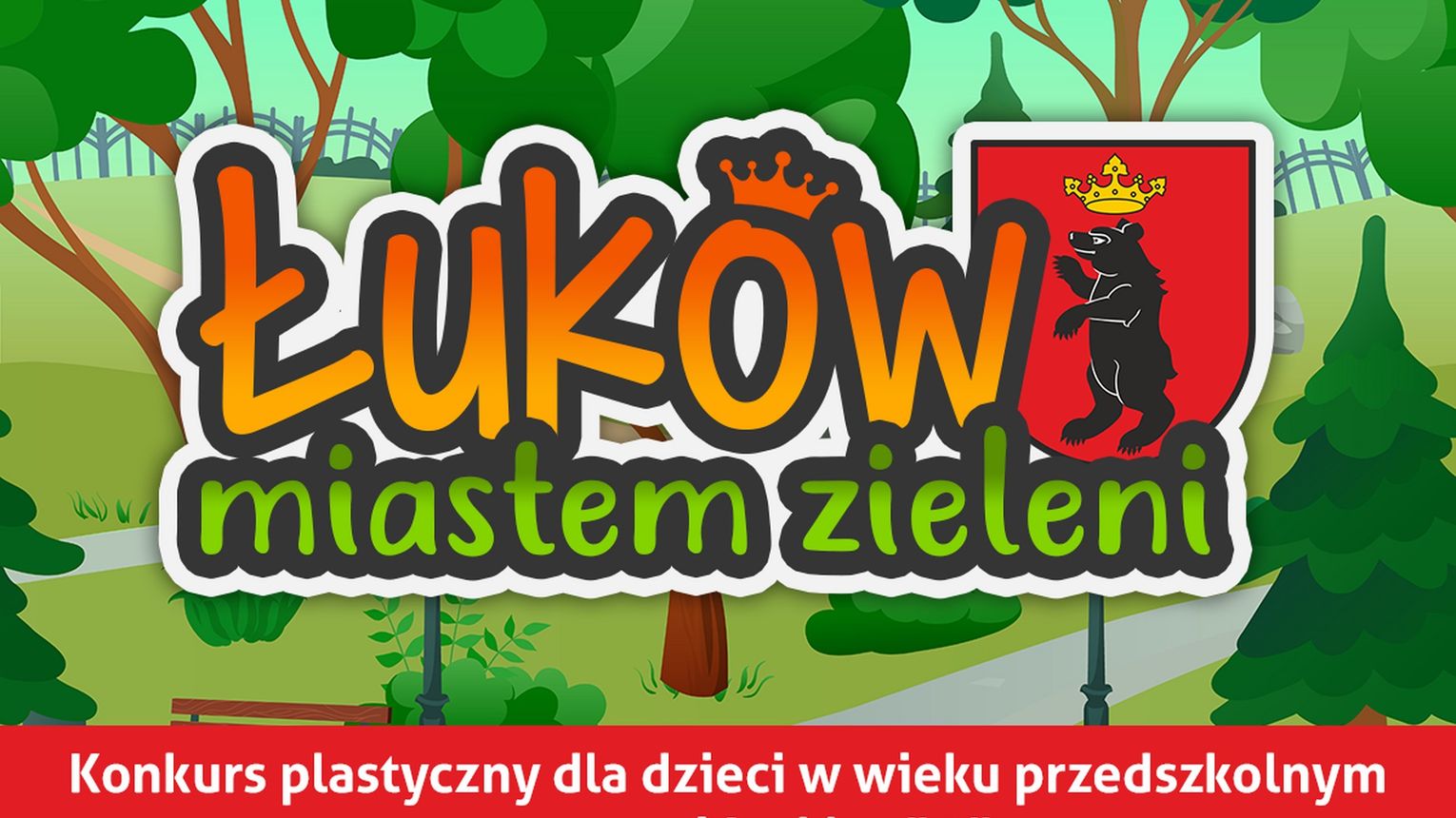 Miasto Łuków: „Łuków miastem zieleni” - konkurs dla przedszkolaków
